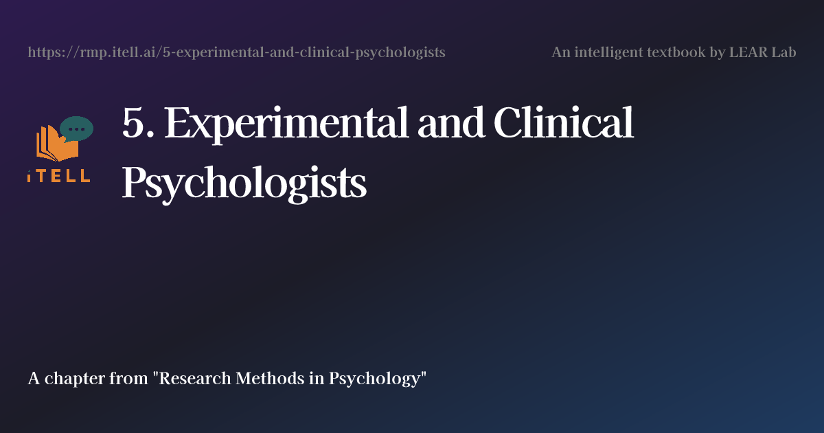 5. Experimental and Clinical Psychologists | Research Methods in Psychology